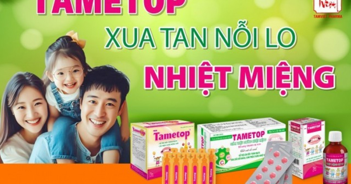 TAMETOP – Giải pháp từ thiên nhiên xua tan nỗi lo nhiệt miệng nóng ...